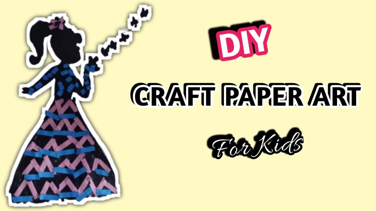 How to Make A Girl From Craft Paper | DIY Craft Ideas - YouTube