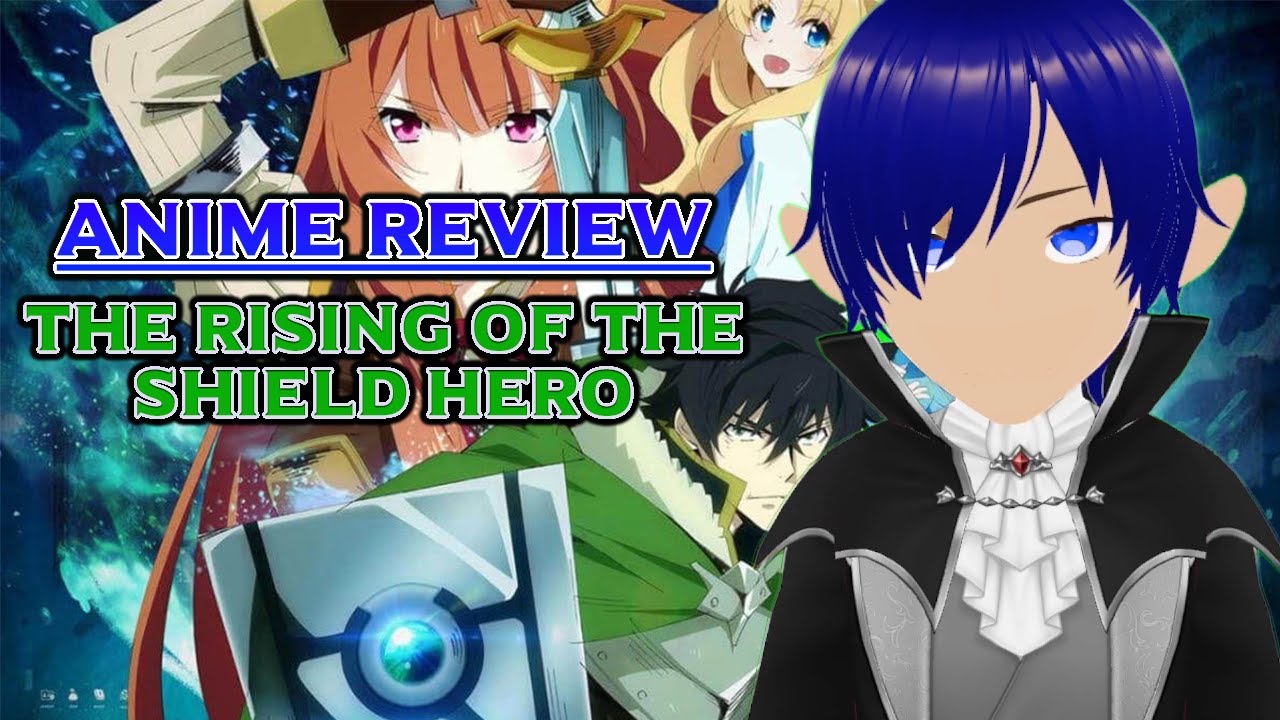 Anime Review - The Rising of the Shield Hero - YouTube