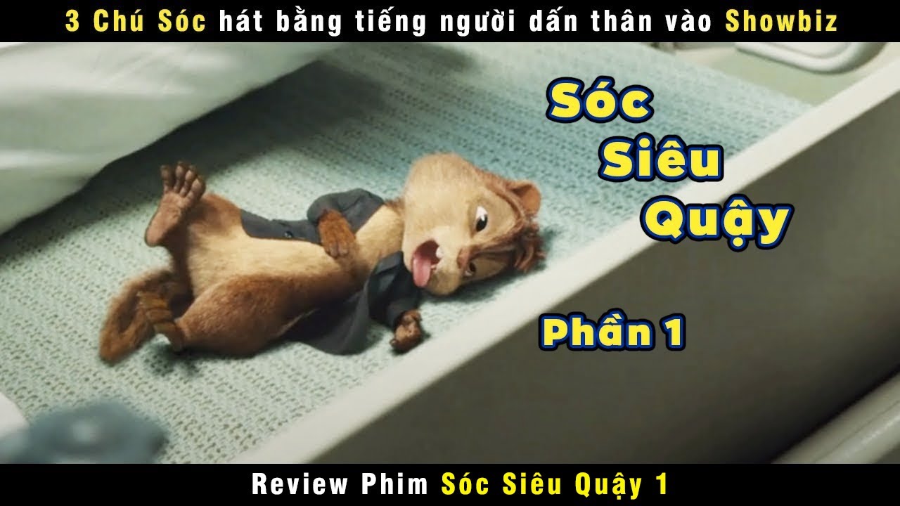 review phim Sóc siêu quậy 1 - Alvin and the Chipmunks - YouTube