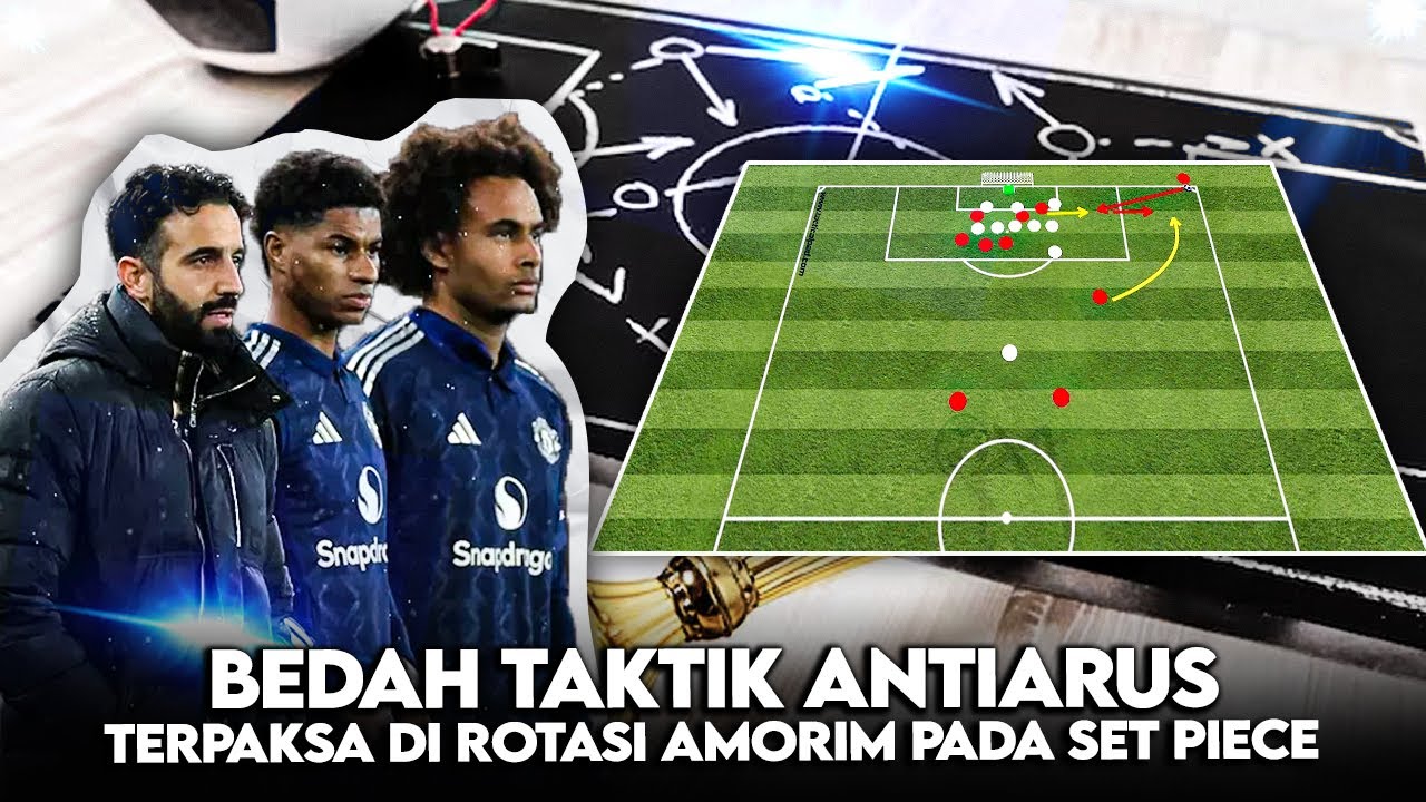 Putar Otak🤯Bedah Taktik Antiarus Amorim Yg Terpaksa di Rotasi Pada Set ...