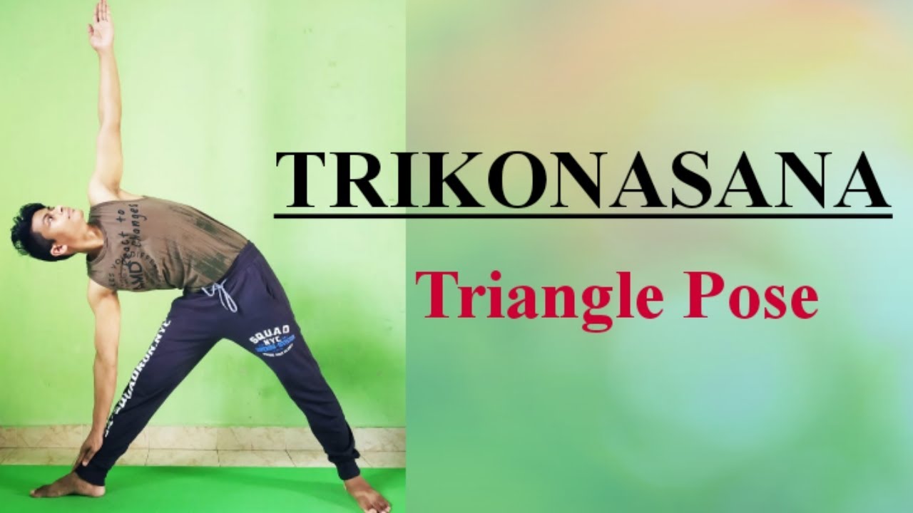 HOW TO DO TRIKONASANA | TRIANGLE POSE | STEPS | BENIFITS | PRECAUTIONS ...