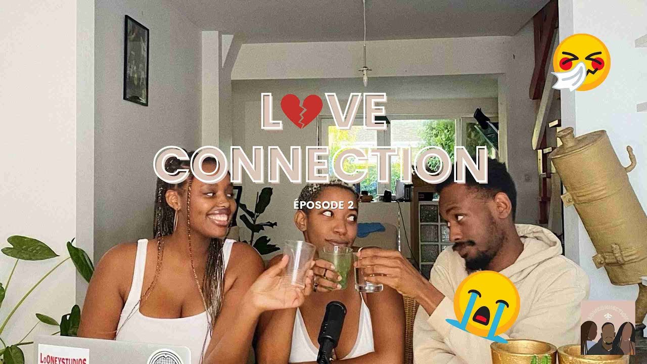 LOVE CONNECTION 2 / LOW CONNECTION PODCAST - YouTube