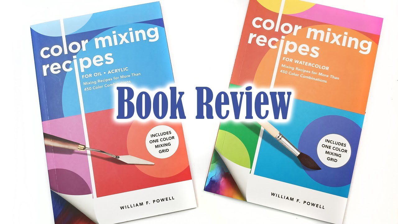 Color Mixing Recipes Books for Watercolour, Oil and Acrylic - Review ...