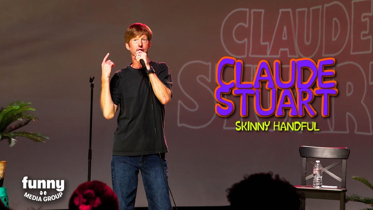 Claude Stuart - Skinny Handful: Stand-Up Special from the Comedy Cube ...