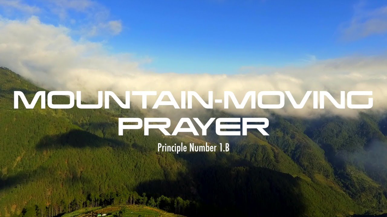 MOUNTAIN-MOVING PRAYER: Principle of Relationship 1.B - YouTube