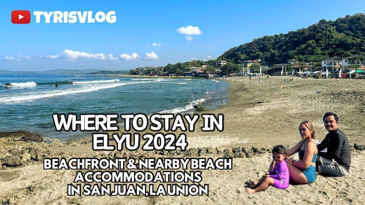 WHERE TO STAY IN LA UNION (ELYU) || Beachfront & Nearby Beach Accommodations in San Juan - YouTube