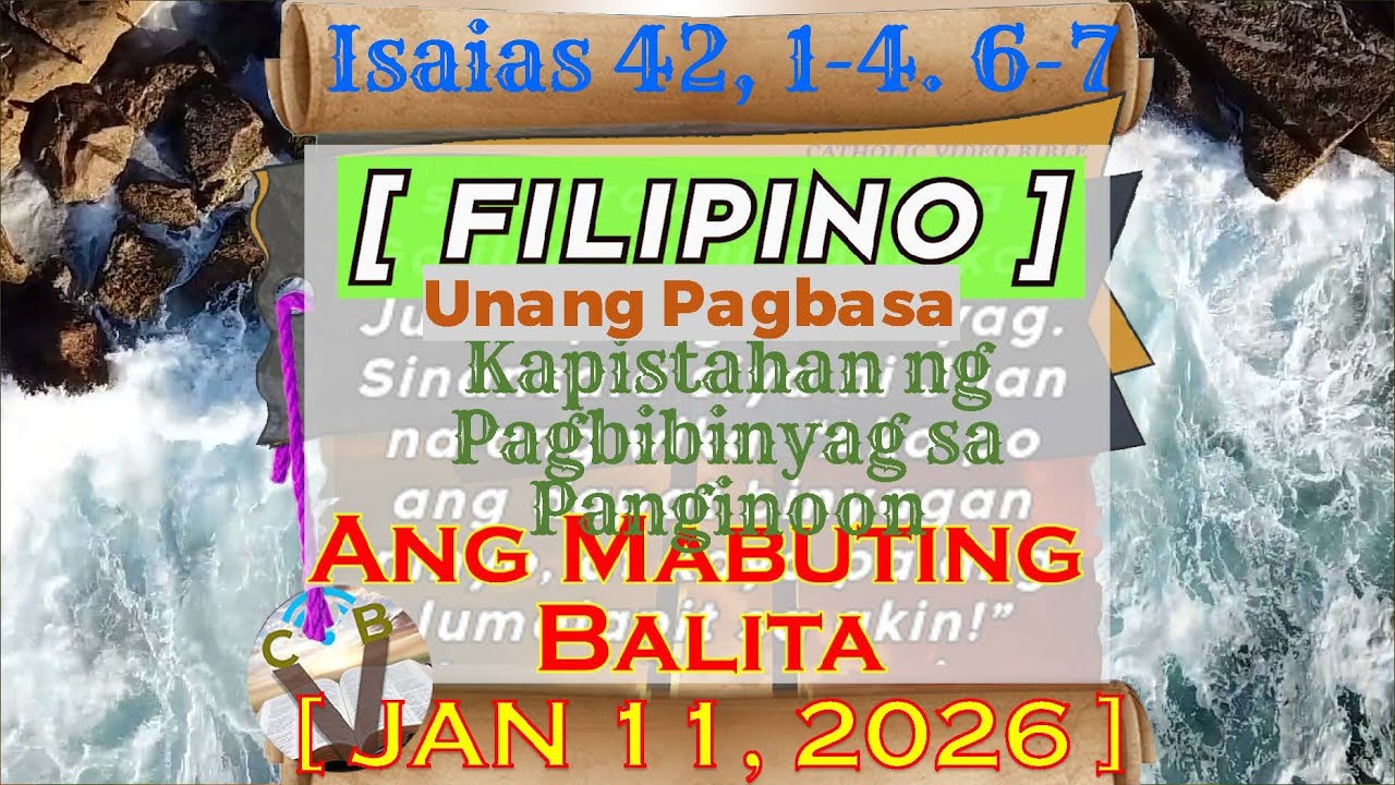 Ang Mabuting Balita UNANG PAGBASA ~ FILIPINO ~ ll LINGGO 01 11 26 ...