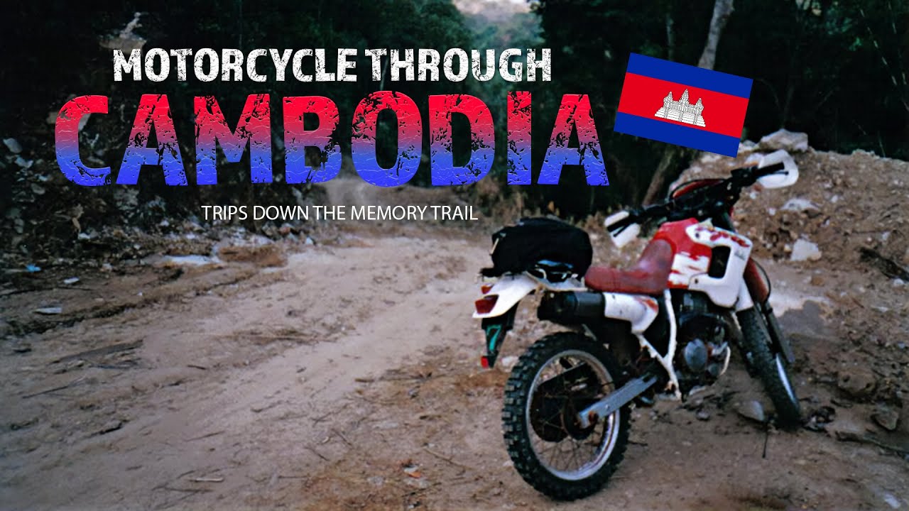 MOTORCYCLE THROUGH CAMBODIA – A trip down the memory trail - YouTube