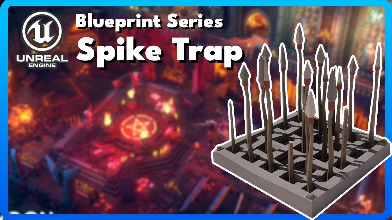 UE5 Blueprint Series - Spike Trap - YouTube