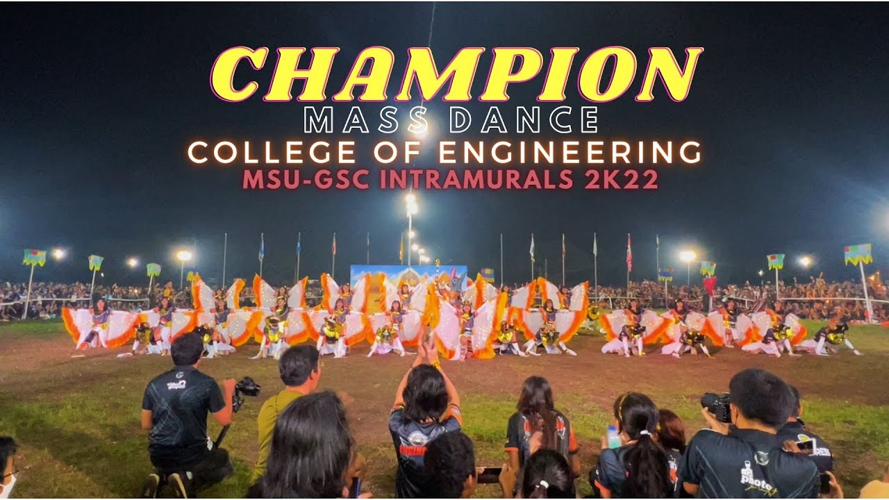 MASS DANCE CHAMPION 'COLLEGE OF ENGINEERING' MSU-GSC (INTRAMURALS2k22 ...