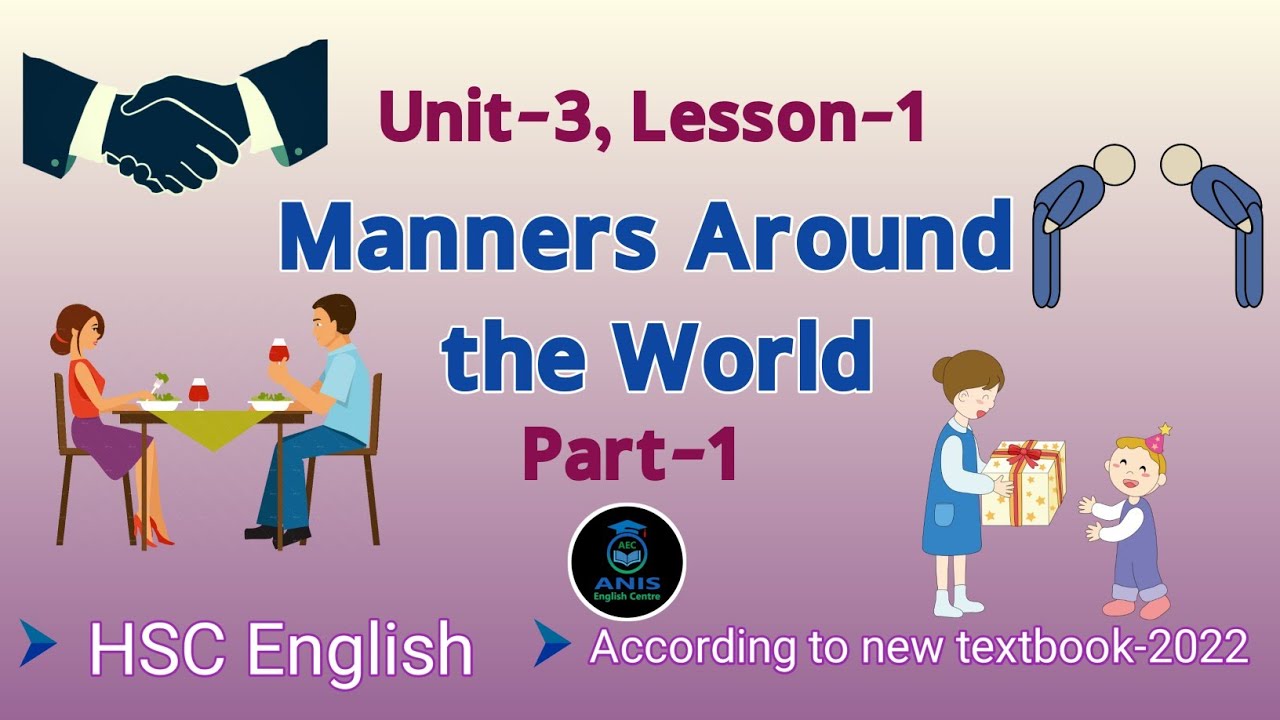 Manners Around the World | Part-1 | HSC English | Unit-3, Lesson-1 ...