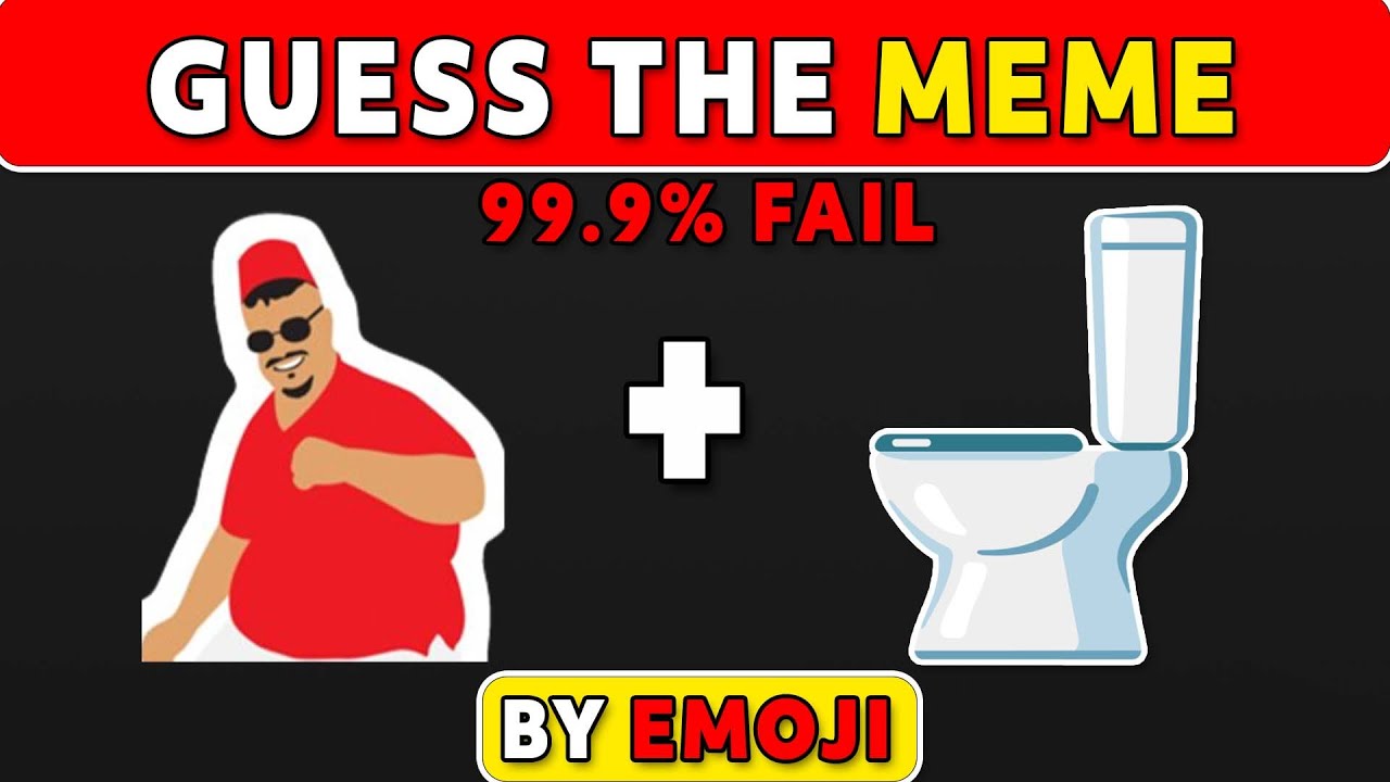 🚽 Guess The MEME by Emoji 👌 | Hard Quiz (99.9% Will Fail) | MEME Quiz ...