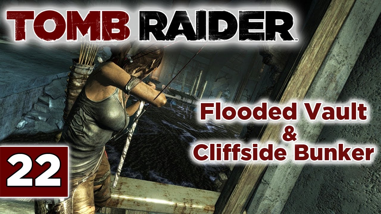 Tomb Raider (2013 Reboot) Walkthrough - Part 22: Flooded Vault Secret ...