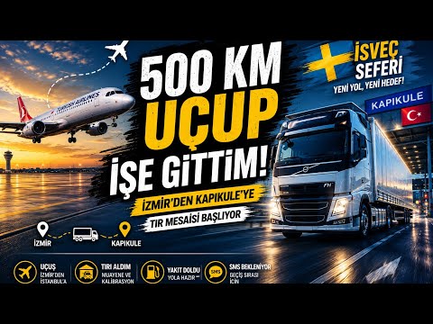 Uçakla İşe Gitmek! | Tır Şoförünün Yol Mesaisi Başlıyor!