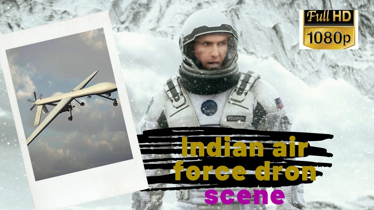 Interstellar-It is an indian air force drone scene 2014(1080p) - YouTube