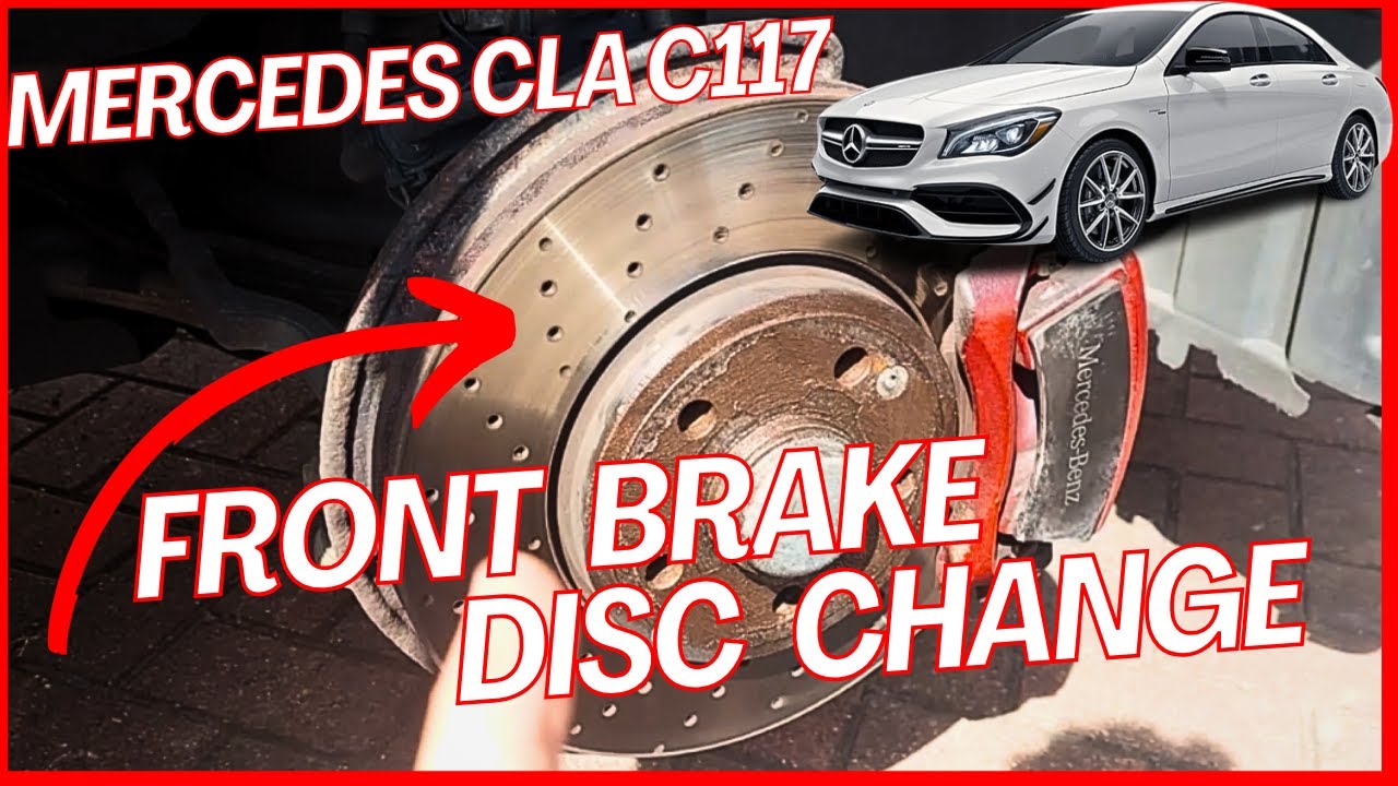 MERCEDES CLA C117 - FRONT BRAKE DISC CHANGE (EASY) - WARPED DISCS - YouTube