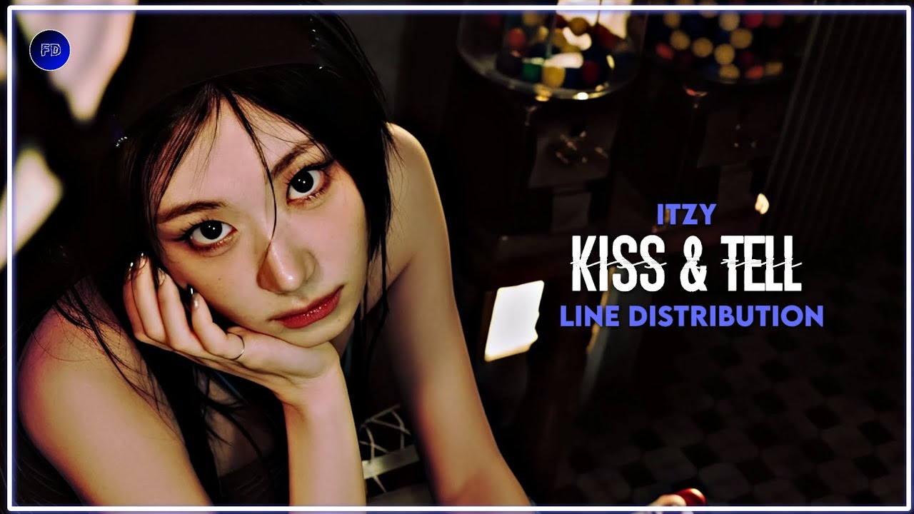 Itzy (있지) - Kiss & Tell - Line Distribution - Farnat Distributions ...