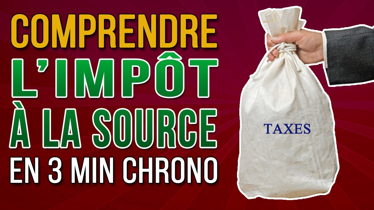 Comment fonctionne l'impôt à la source ? - YouTube