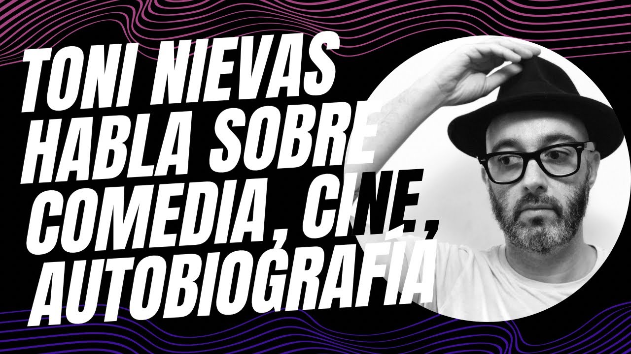 Toni Nievas: comedia, cine y su autobiografía “Mis días de vídeo ...