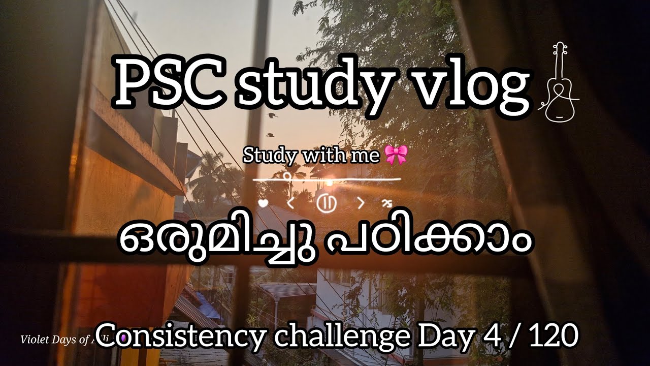 Kerala psc study vlog Day 4/ 120 🎀💫 //malayalam study vlog//consistency ...