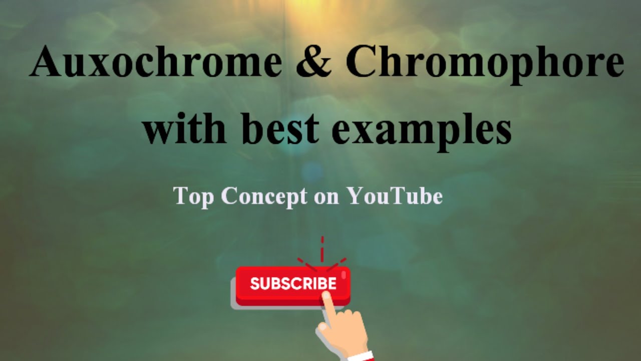 Chromophore and Auxochrome with examples - YouTube