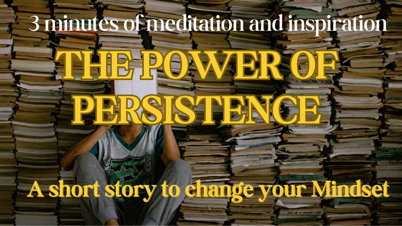 The Power of Persistence a motivational short story - YouTube