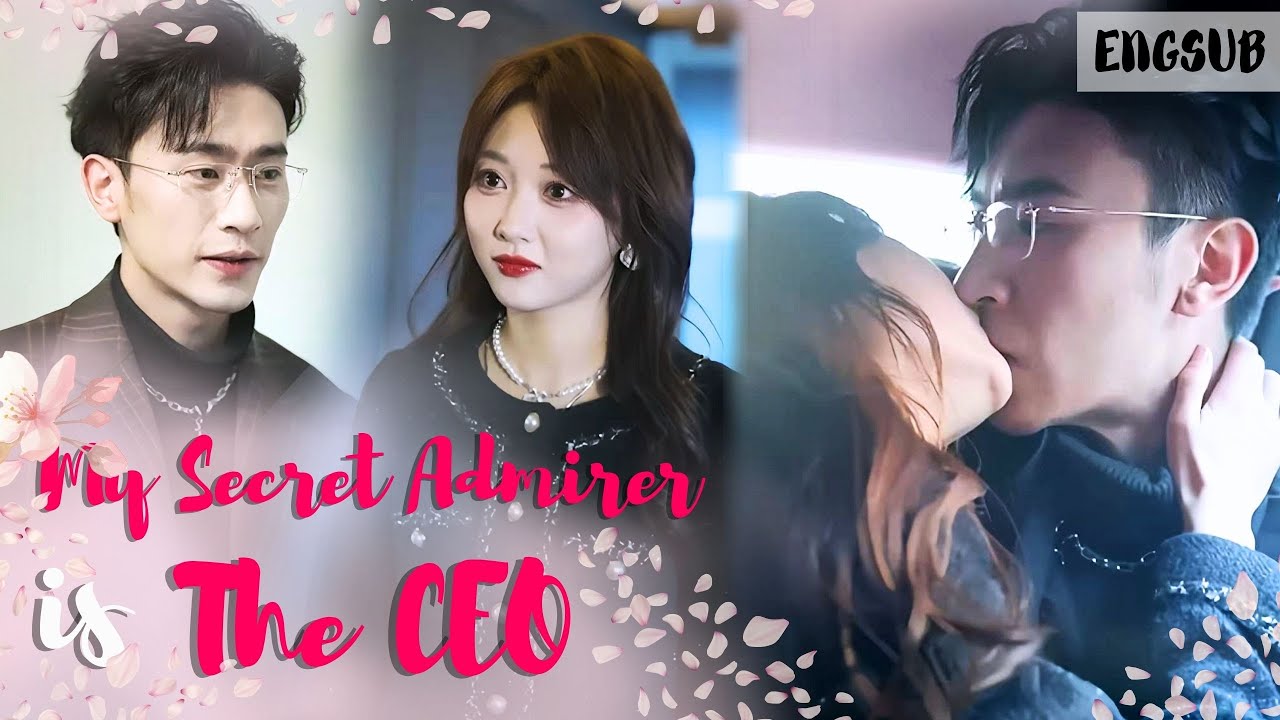 【ENG SUB】My Secret Admirer is the CEO! 🩷# MelodyShortDrama #full # ...