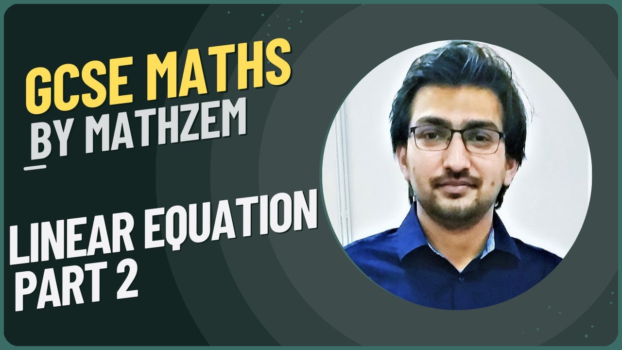 Linear Equation Part 2 | Lecture 6 | GCSE Algebra - YouTube