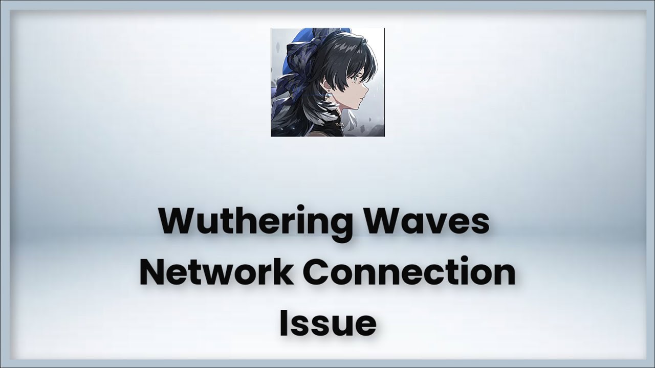 Wuthering Waves- Network Connection Issue - Android & Ios - YouTube