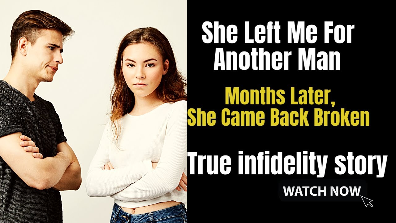 She Left Me For Another Man Months Later, She Came Back Broken - YouTube