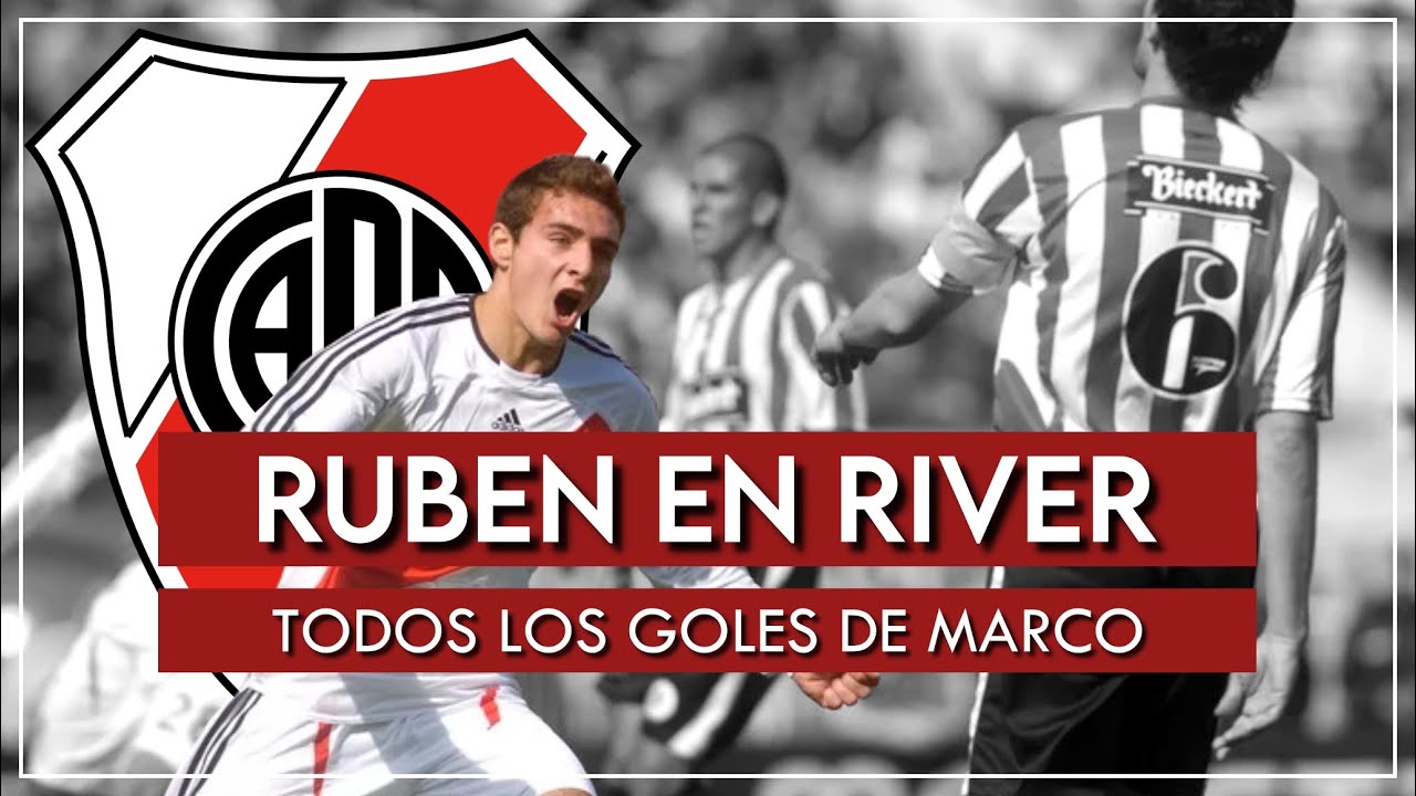 MARCO RUBEN en RIVER | TODOS los GOLES con el MILLONARIO - YouTube