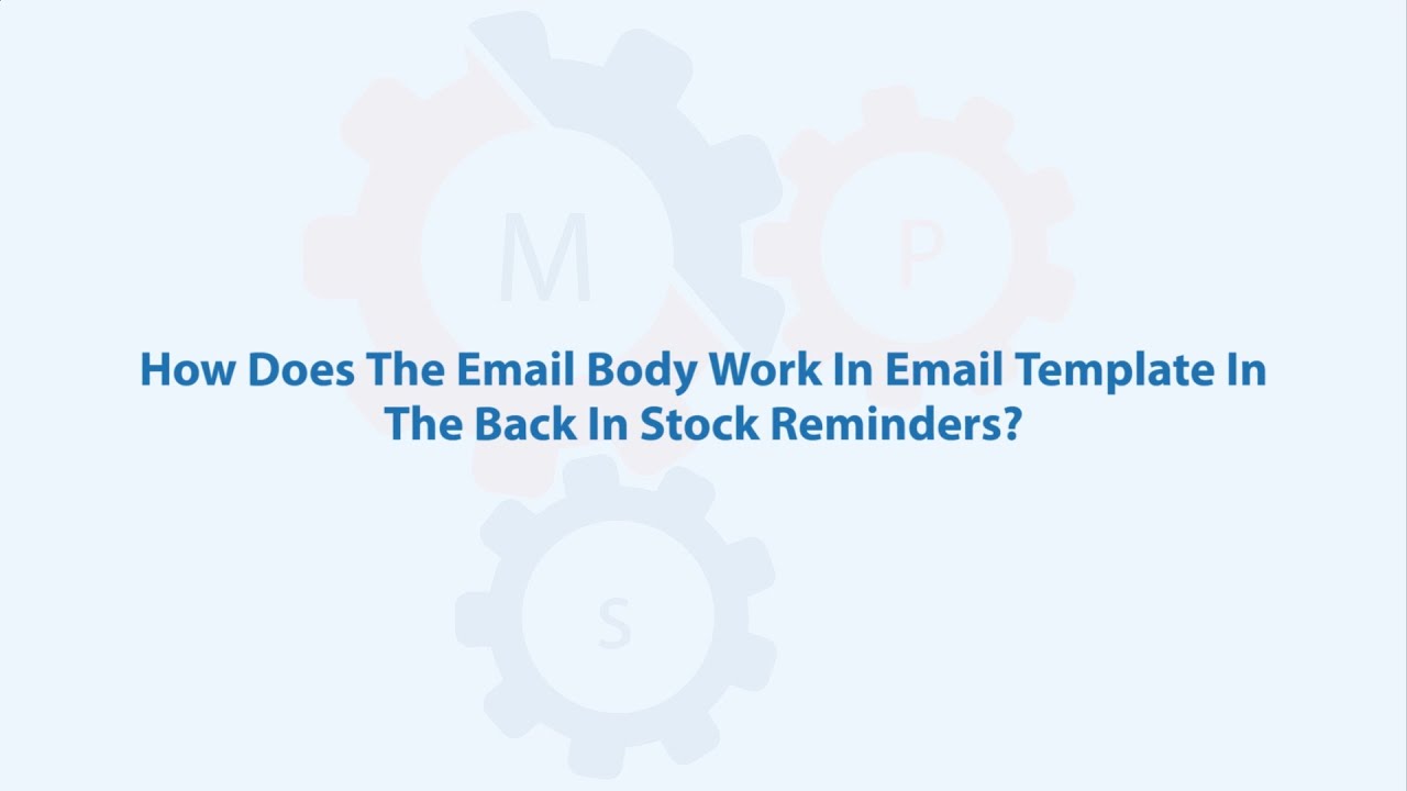 How Does The Email Body Work In Email Template In The Back In Stock ...