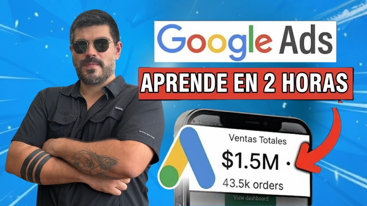 Aprende Google Ads en 2 Horas - El único tutorial de Google Ads que ...