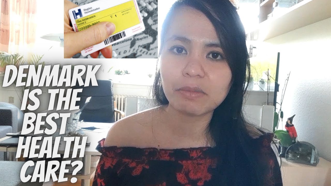 HEALTH CARE IN DENMARK AND WELFARE HOW IT WORKS FOR FOREIGNERS - YouTube