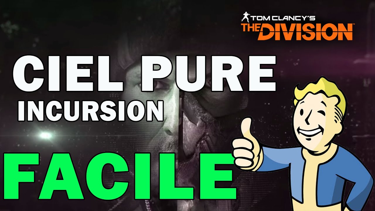 INCURSION : CIEL PUR TROP FACILE | THE DIVISION - YouTube