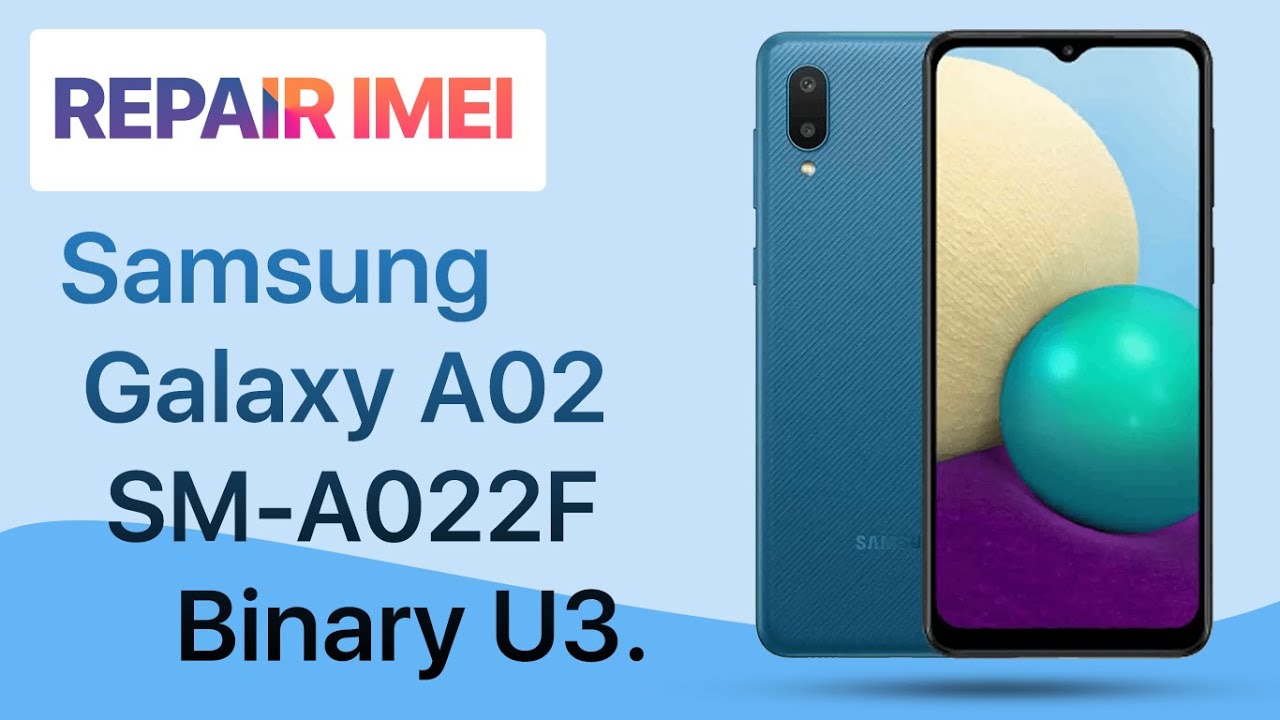 Repair IMEI Samsung A022F Binary U3 Android 11 - YouTube