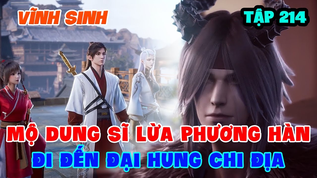 Vĩnh Sinh Tập 214 | Mộ Dung Sĩ Lừa Phương Hàn Đi Đến Đại Hung Chi Địa - YouTube