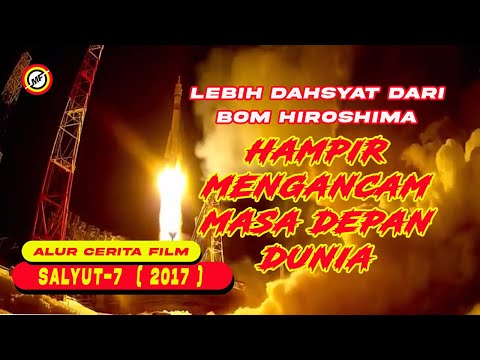 🔴FILM KISAH NYATA RUSIA ‼️Salyut-7 (2017)#rusia#alurceritafilm #rekapfilm #reviewfilm