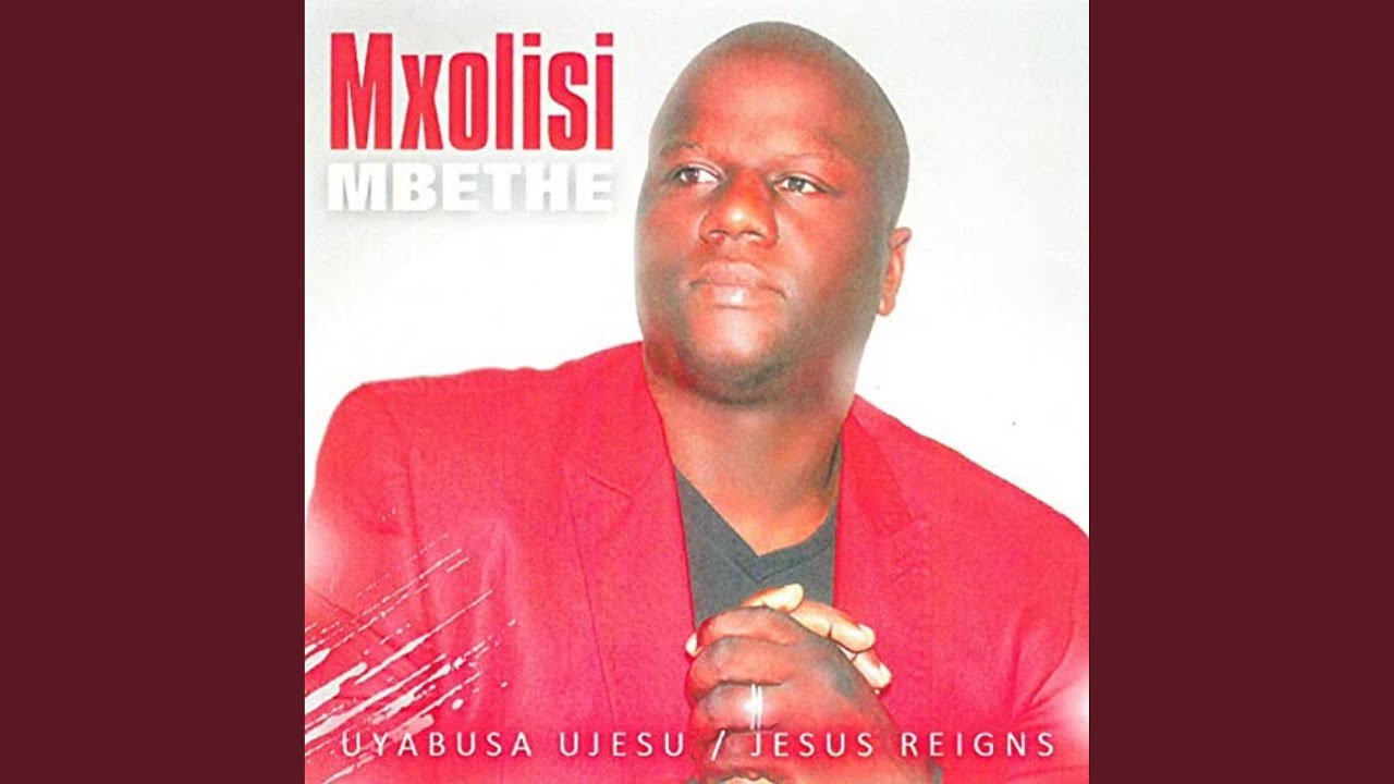 Andinanto - Mxolisi Mbethe: Song Lyrics, Music Videos & Concerts