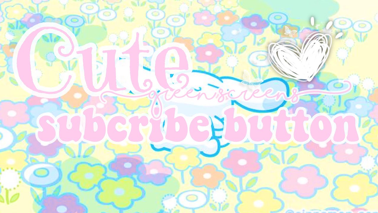 Cute Youtube Subscribe Button Green Screen FREE USE - YouTube