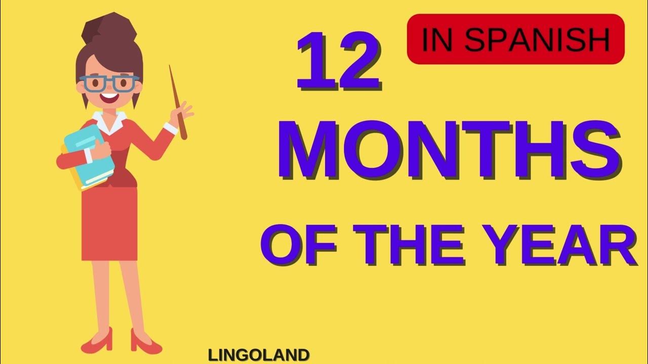 MONTHS IN SPANISH [LOS MESES] LESSON 4 - YouTube