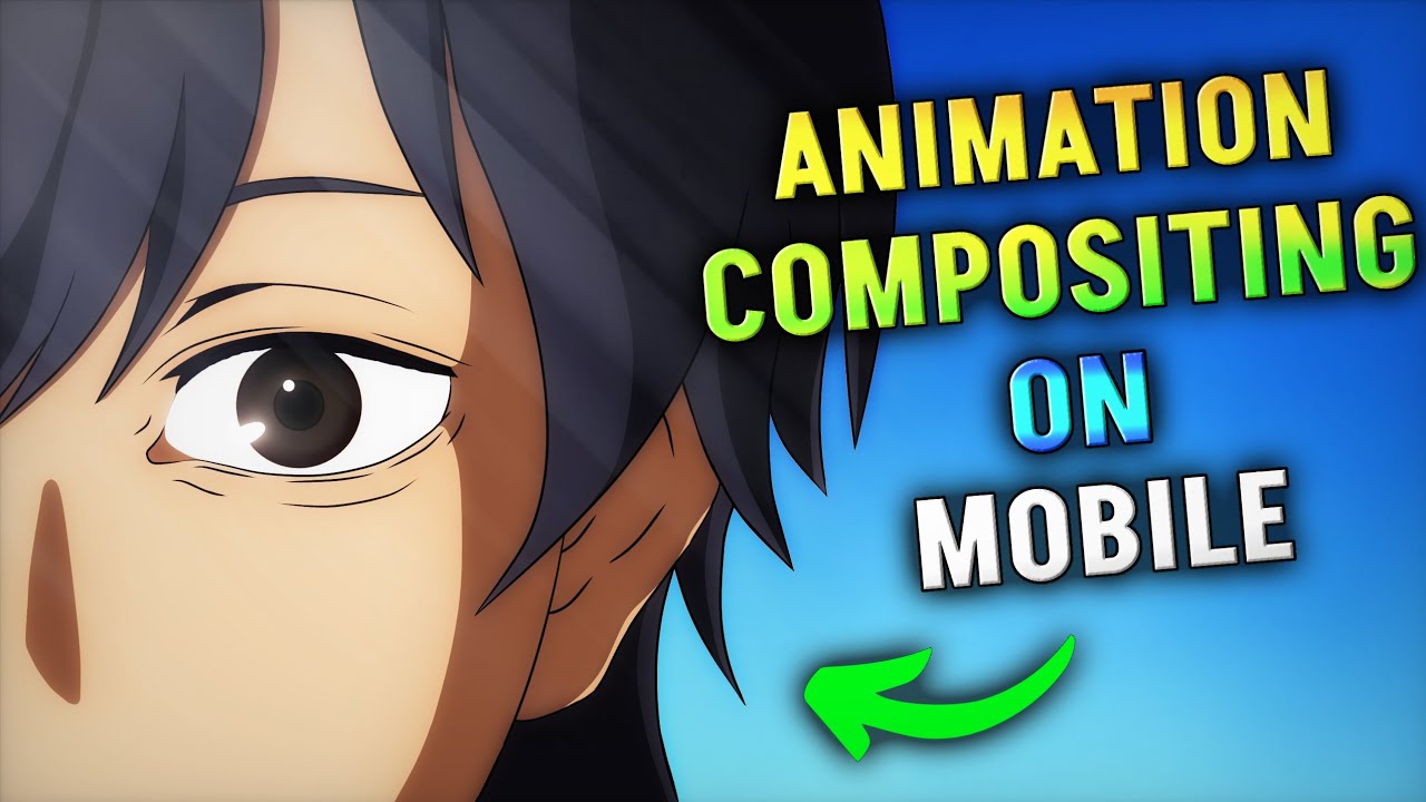 How to composite your animation on mobile | Anime style Compositing on ...
