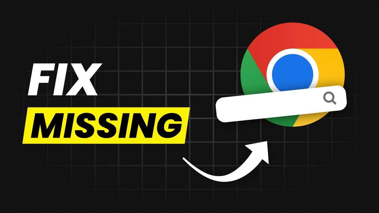 How To Fix Search Bar Missing In Google Chrome - Search Bar Not Showing ...