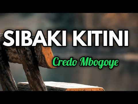 SIBAKI KITINI | By Credo Mbogoye