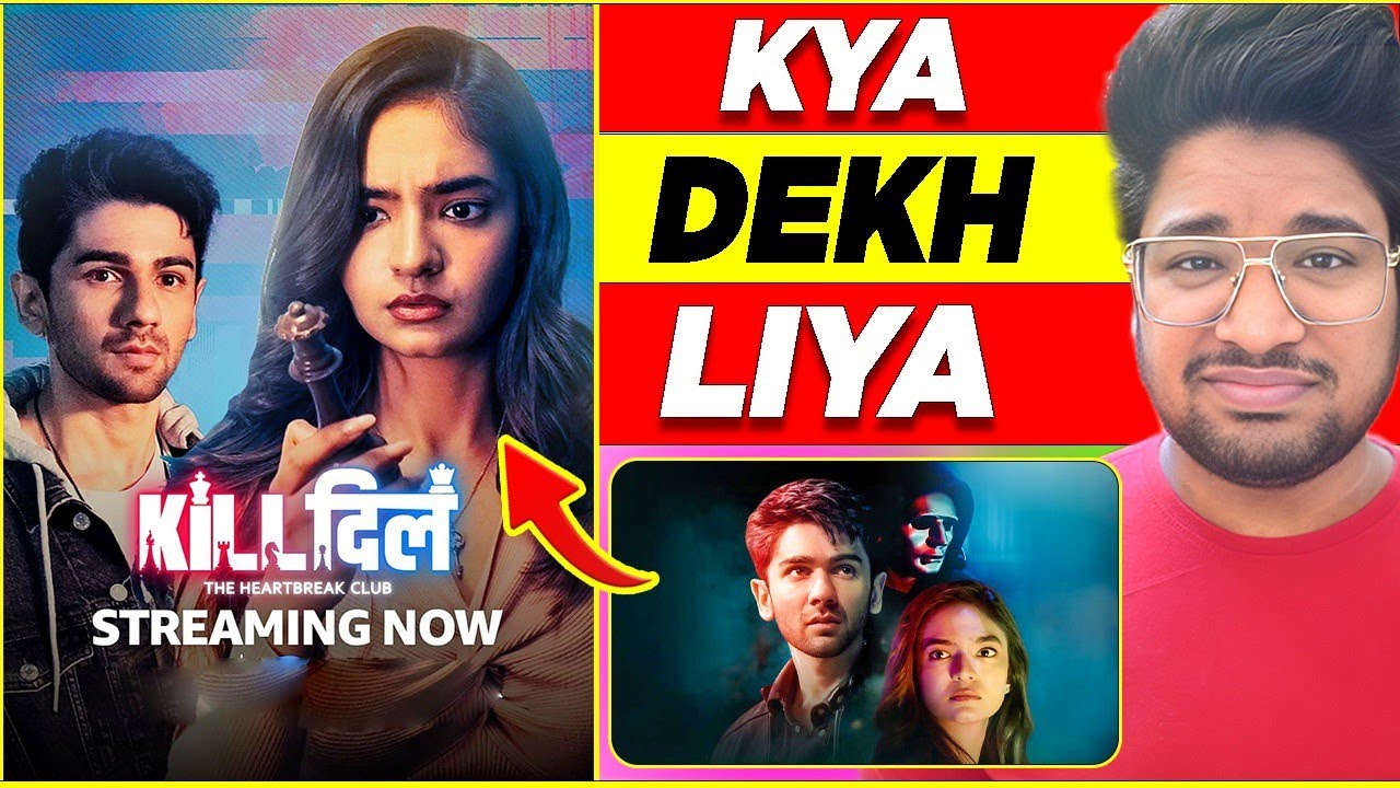 Kill Dill The Heartbreak Truth Review | Kill Dill 2025 Webseries Hindi ...