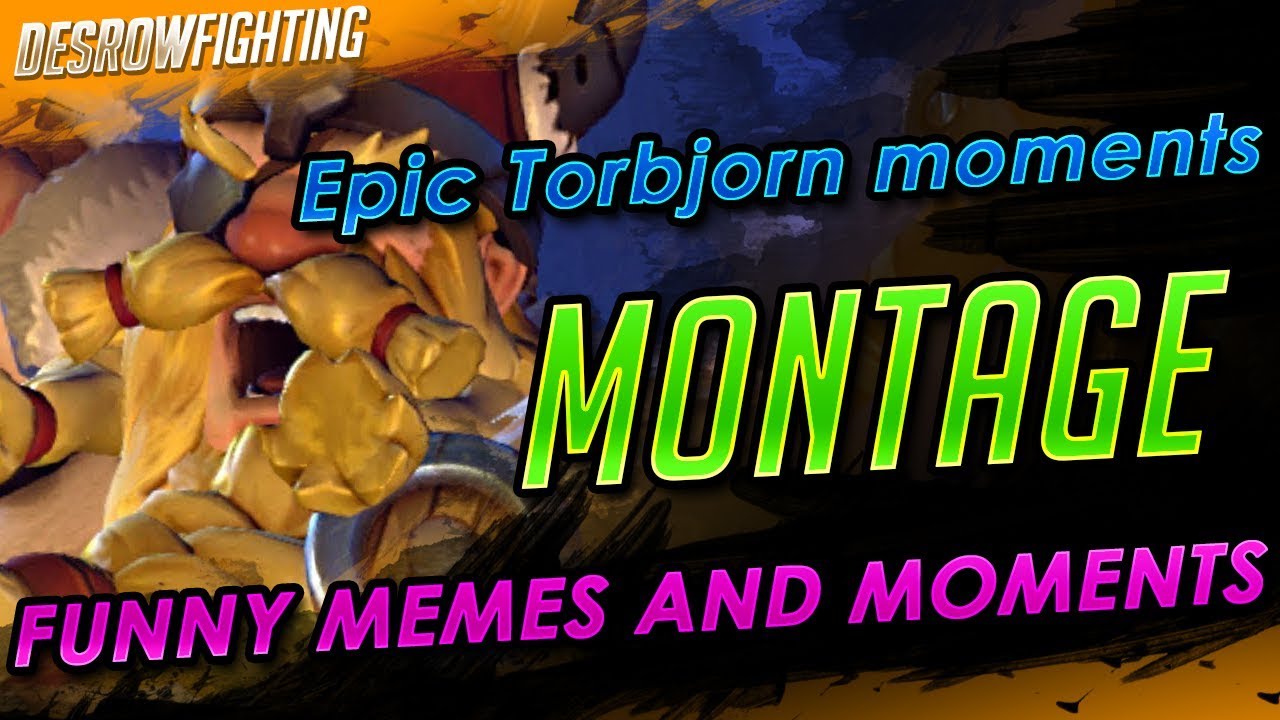 TORBJORN IN ALL ITS GLORY + EPIC MEMES AND MOMENTS - YouTube