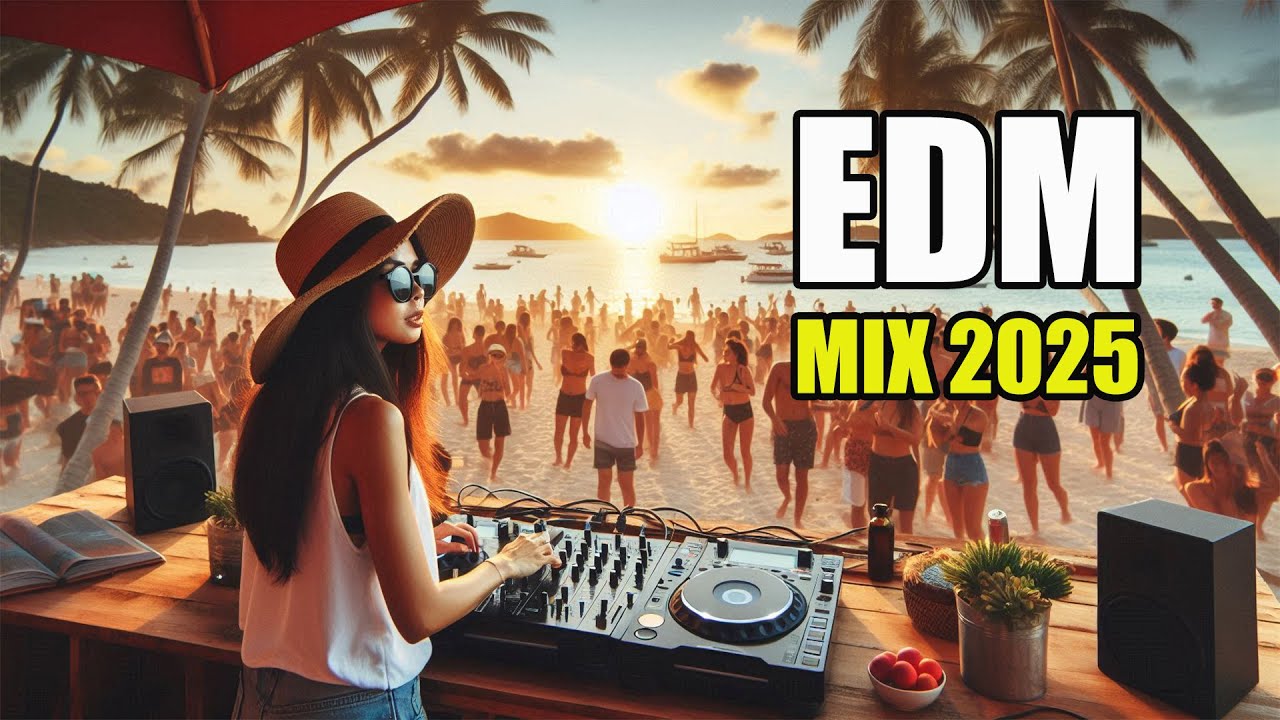 Ultimate EDM Mix 2025 🎧 Best Remixes Of Popular Songs 🎧 The Good Life ...
