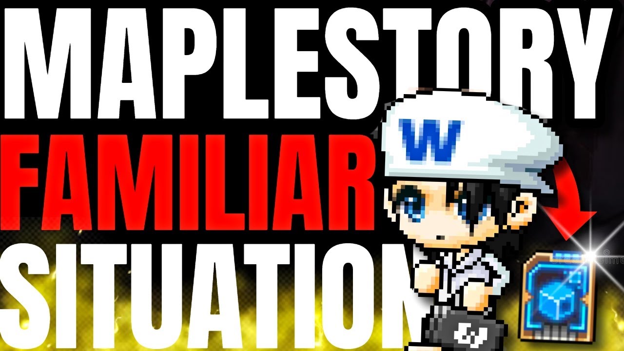 The Maplestory Familiar Situation - YouTube