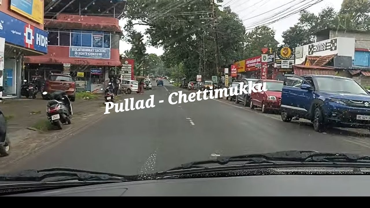 Pullad Town - Chettimukku Drive Tour | Rain Drive | No Music - YouTube