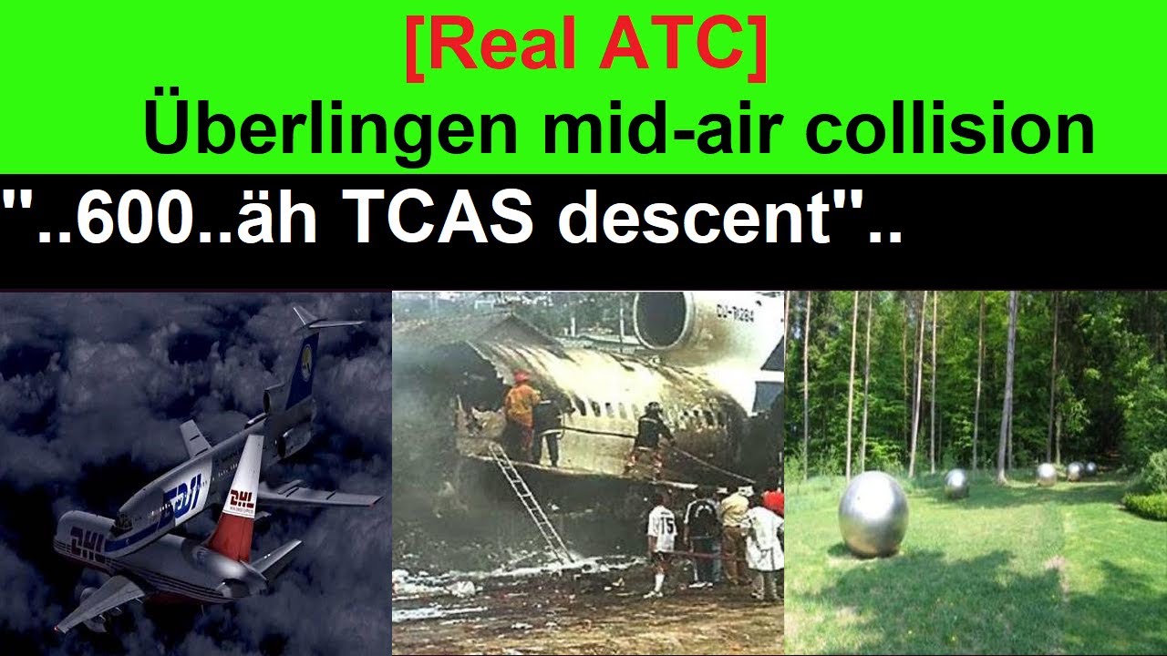 [Real ATC] Überlingen mid air collision over Germany involving Tupolev ...